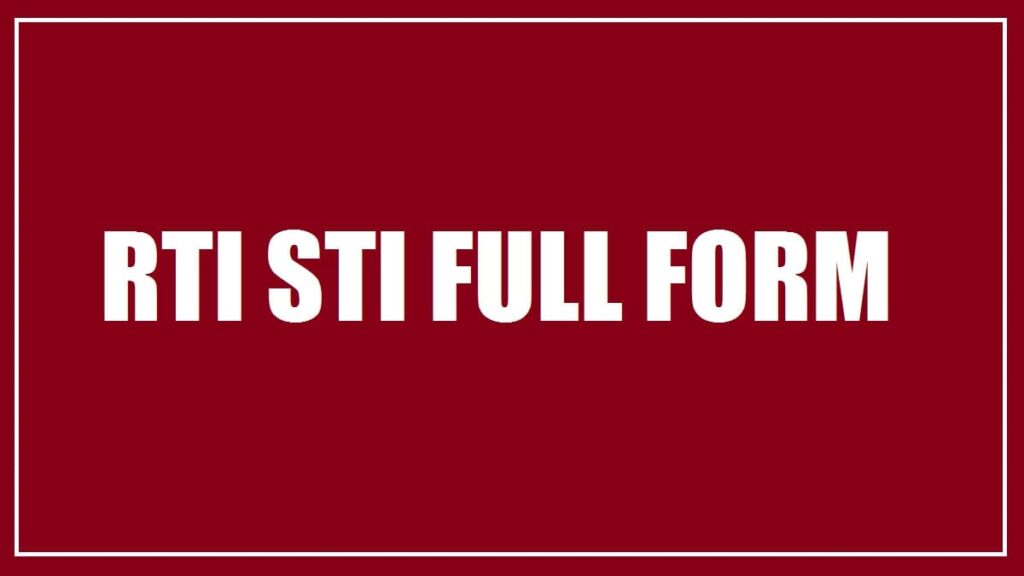 RTI STI Full Form In Hindi
